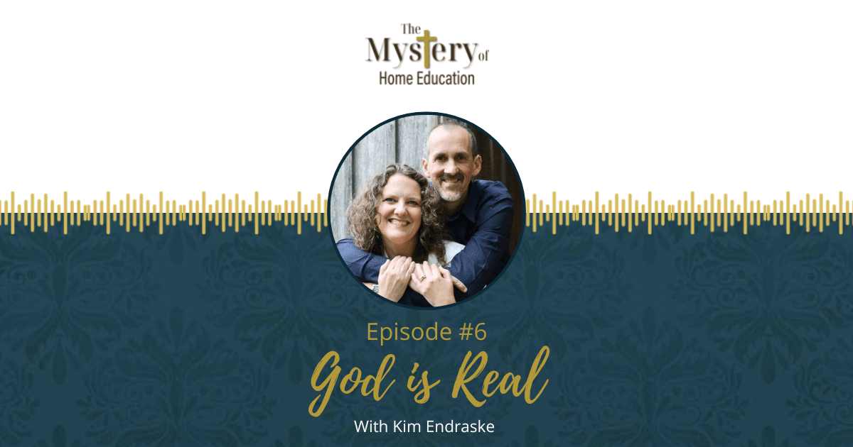 Episode 6—God is Real – Kim Endraske – The Mystery of History