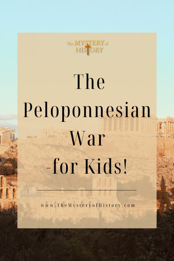 The Peloponnesian War—for Kids! - The Mystery of History